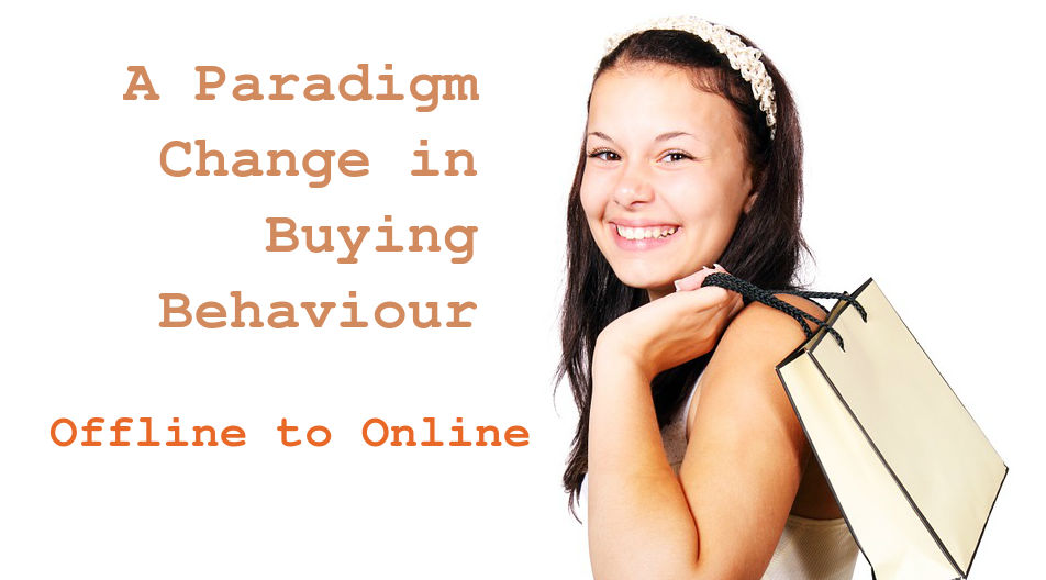 A Paradigm Change in Buying Behaviour - Consumer Behaviour Shift from ...